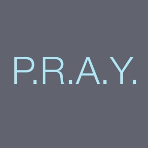 How to P.R.A.Y. – Prayer Acrostic – Following and Trusting ...